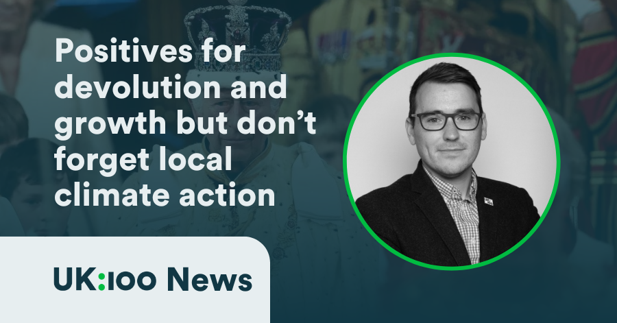 A new devolution bill must put climate action at its heart | UK100