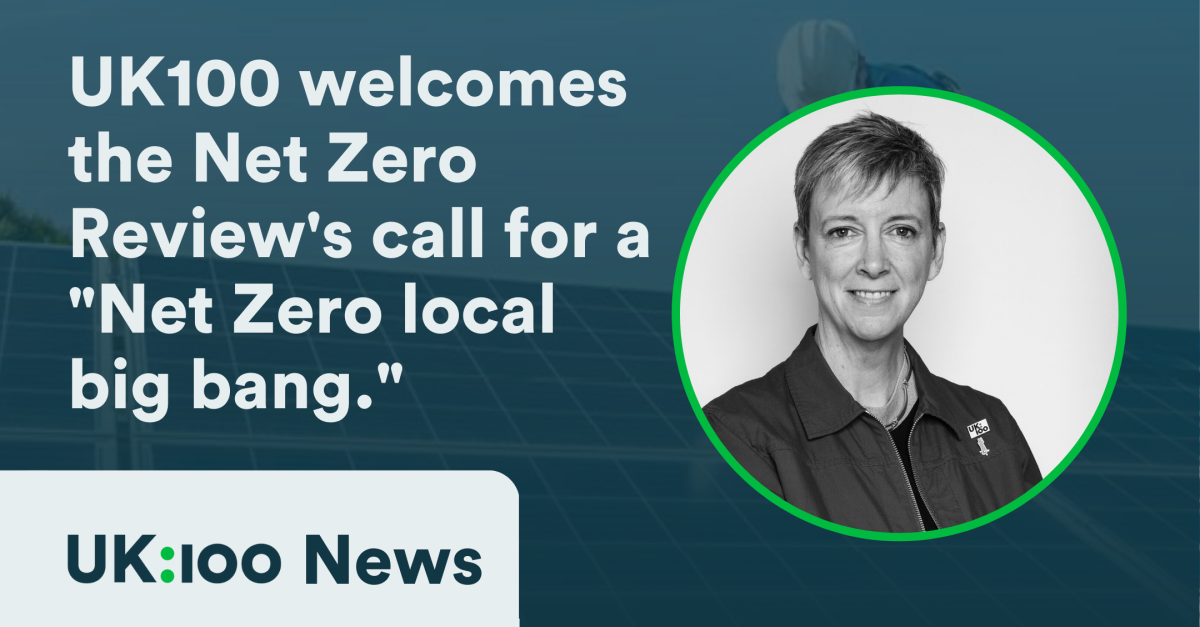 UK100's reaction to the Net Zero Review | UK100