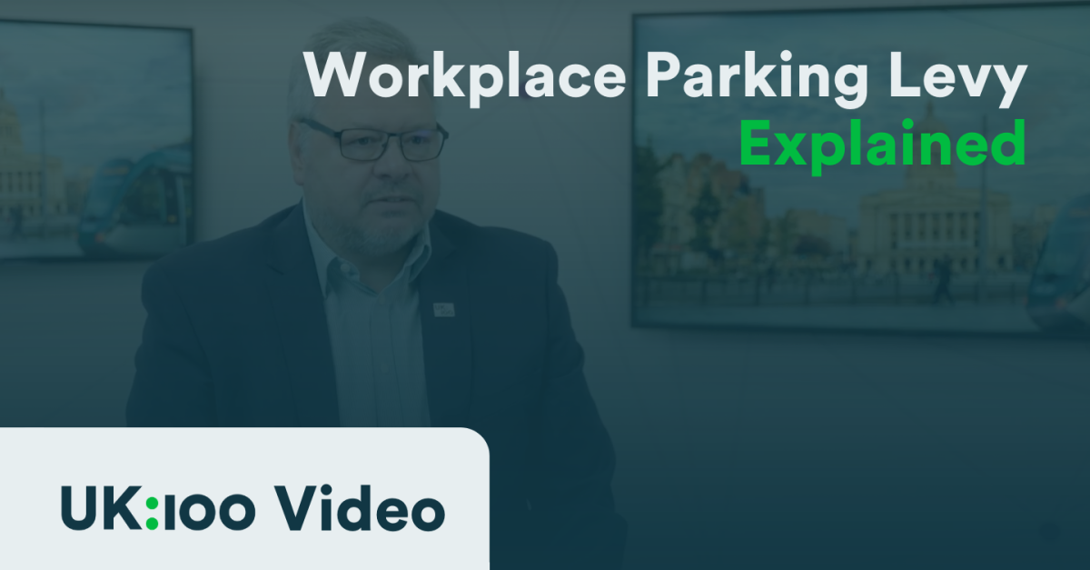 UK100 Explained: The Workplace Parking Levy | UK100
